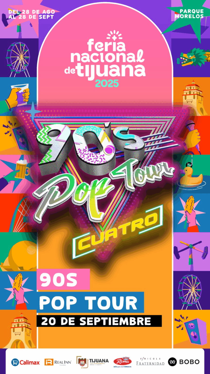 El 90’s Pop Tour regresa a Tijuana este 20 de septiembre en la Feria ...